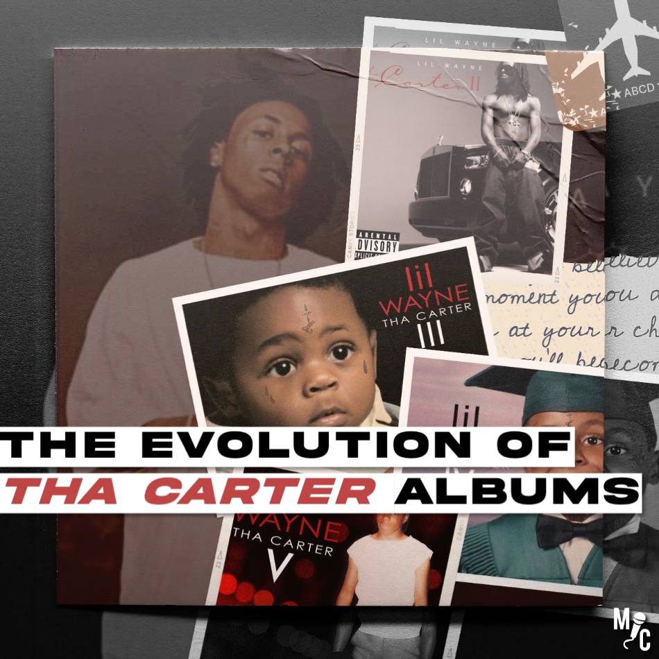 The Evolution of Tha Carter Albums – Mic Cheque